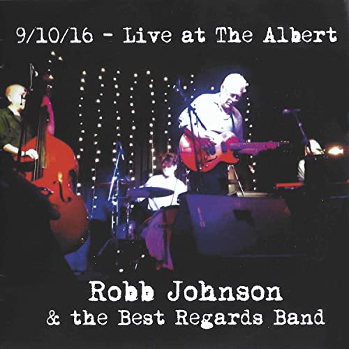 Play October 09 2016- Live At The Albert (Live) by Robb Johnson & The ...