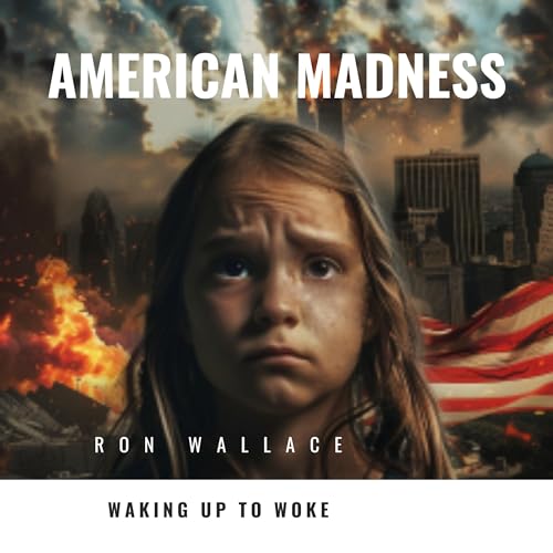 Amazon.com: American Madness: Waking up to Woke (Audible Audio Edition ...