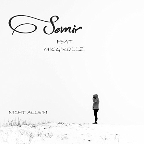 Nicht Allein by Semir feat. MiggiRollz on Amazon Music - Amazon.com