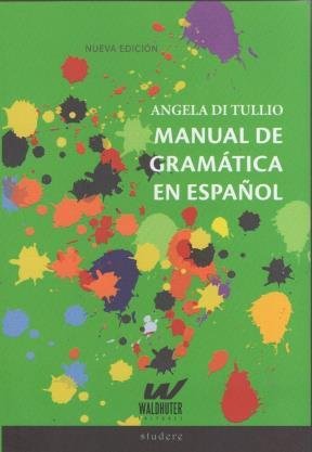 Amazon.com: Manual de gramática del español: 9789872754068: DI TULLIO ...