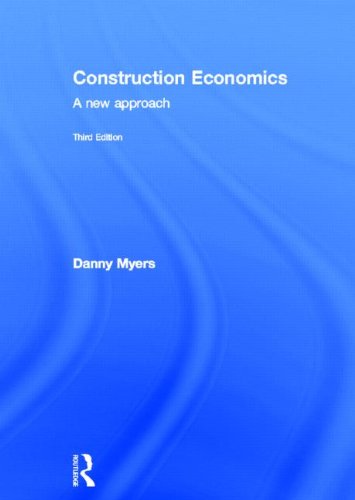 Construction Economics: A New Approach: Myers, Danny, Myers, Danny ...