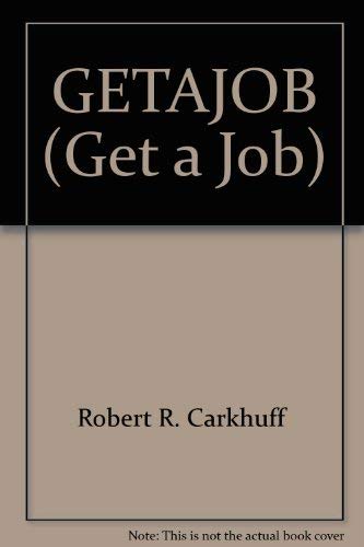 GETAJOB (Get a Job): Robert R. Carkhuff, David G. Willis, Richard M ...