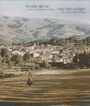 Buy El color del sol : la autocroma en España = Color from sunlight ...