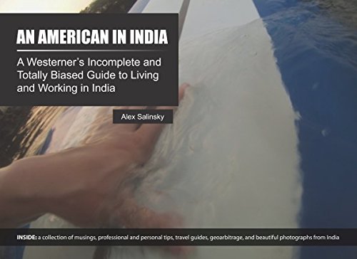 An American in India: A Westerner’s Incomplete and Totally Biased Guide ...