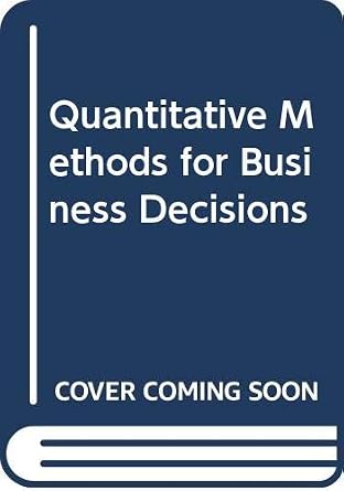 Quantitative Methods for Business Decisions: unknown author ...