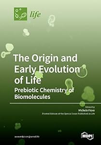 9783039216062: The Origin and Early Evolution of Life: Prebiotic ...