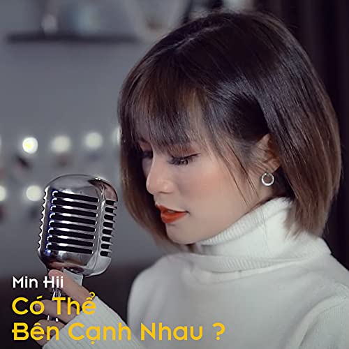 Có Thể Bên Cạnh Nhau? de Min Hii en Amazon Music Unlimited