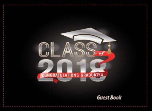 Class of 2018 Congratulations Graduates Guest Book: Graduation ...