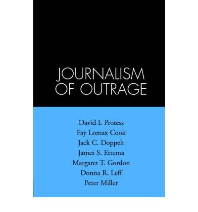 [( Journalism of Outrage: Investigative Reporting and Agenda Building ...