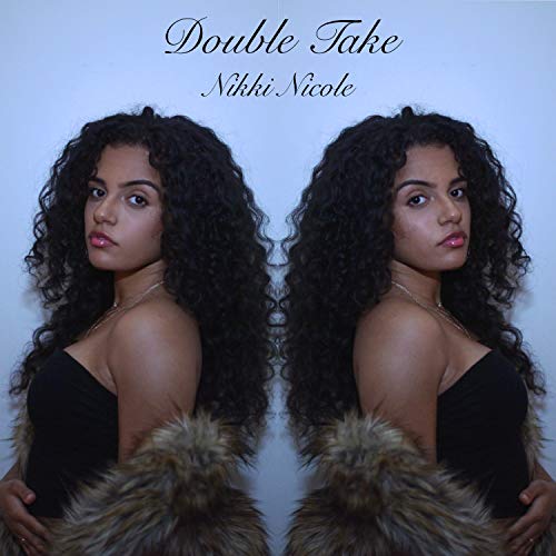 Play Double Take by Nikki Nicole on Amazon Music