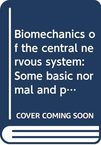Biomechanics of the central nervous system: Some basic normal and ...
