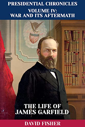Amazon.com: The Life of James Garfield (Presidential Chronicles ...