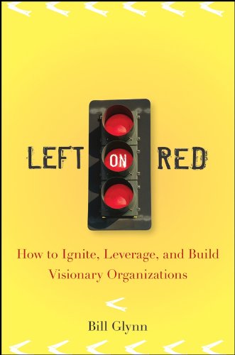 Amazon.com: Left on Red: How to Ignite, Leverage and Build Visionary ...