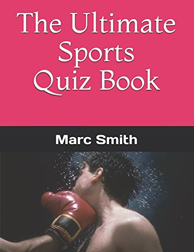 The Ultimate Sports Quiz Book (Ultimate Quiz Books): Smith, Marc ...