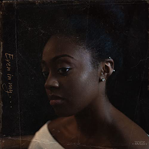 Écouter Even in My... par ZOEE sur Amazon Music Unlimited
