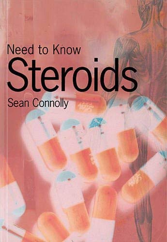 Need to Know: Steroids (Need to Know): Rob Alcraft: 9780431097824 ...