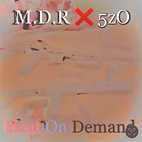 Écouter Heat on Demand par 5zO feat. M.D.R sur Amazon Music Unlimited