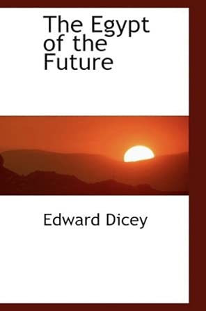 Amazon | The Egypt of the Future | Dicey, Edward | Egypt