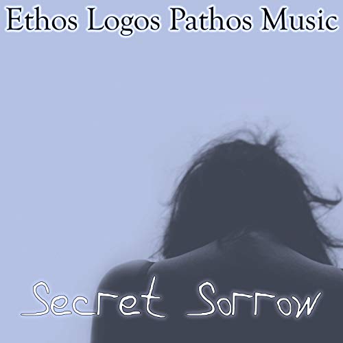 Amazon MusicでEthos Logos Pathos MusicのSecret Sorrowを再生する