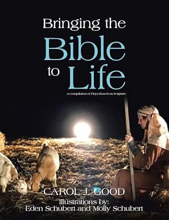 Bringing the Bible to Life: A Compilation of Plays Based on Scripture ...