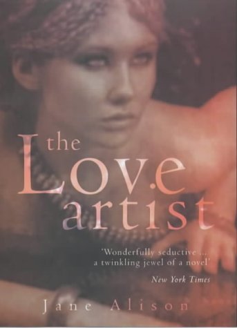 The Love-artist: Amazon.co.uk: Alison, Jane: 9780749005474: Books