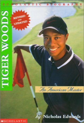 Tiger Woods: An American Master (revised 2000) (Scholastic Biography ...