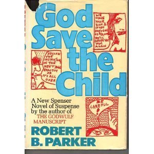 God Save the Child: Parker, Robert B.: 9780395199558: Amazon.com: Books