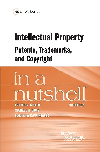 Intellectual Property, Patents, Trademarks, and Copyright in a Nutshell ...