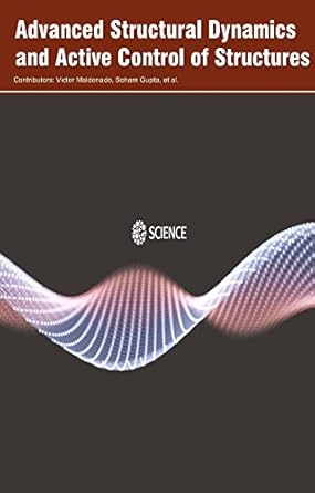 Buy Advanced Structural Dynamics and Active Control of Structures Book ...