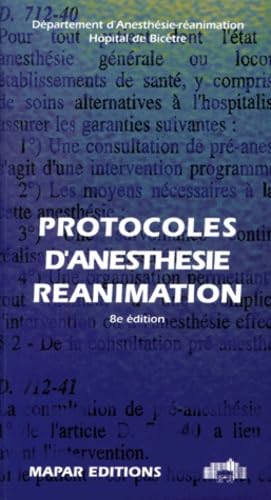 PROTOCOLES D'ANESTHESIE REANIMATION 8E ED: Edition 1997 : MAPAR: Amazon ...