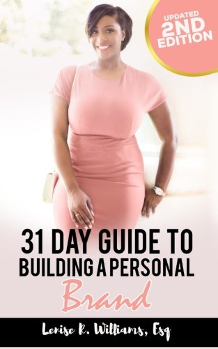 31 Day Guide to Building a Personal Brand: Williams, Lenise R ...