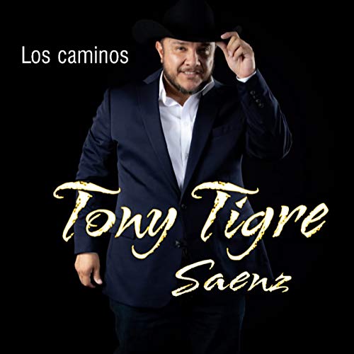 Play Los Caminos by Tony Tigre Saenz on Amazon Music