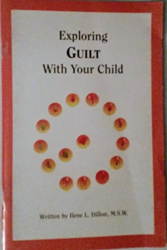 Exploring Guilt With Your Child: Dillon, Ilene L.: 9781568440699 ...