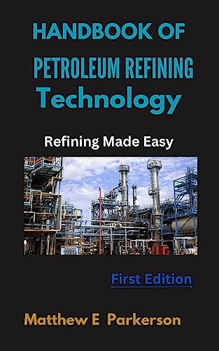 Handbook of Petroleum Refining Technology: Refining Made Easy eBook ...
