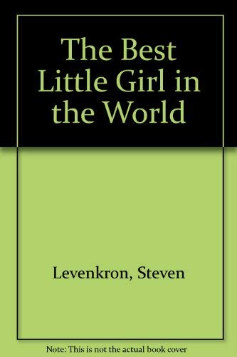 The Best Little Girl in the World: Levenkron, Steven: 9780606010115 ...