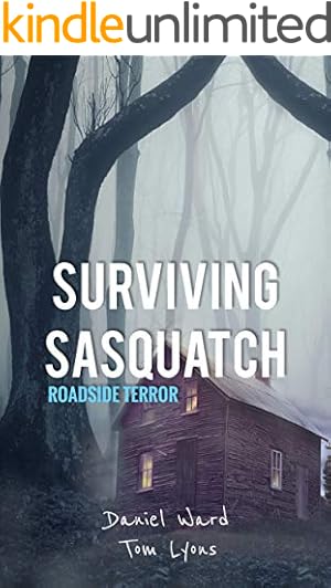 Surviving Sasquatch: Roadside Terror (Surviving Sasquatch Book 3) - Kindle edition by Ward ...