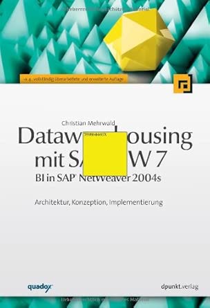 Datawarehousing mit SAP BW 7. BI in SAP NetWeaver 2004s. Architektur ...