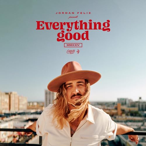Play Everything Good by Jordan Feliz on Amazon Music