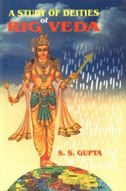 A Study of Deities of "Rig Veda": S.S. Gupta: 9788170174486: Amazon.com ...