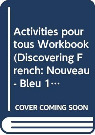 Activities pour tous Workbook (Discovering French: Nouveau - Bleu 1a ...