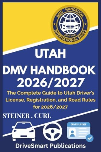 UTAH DMV HANDBOOK 2026/2027: The Complete Guide to Utah Driver’s ...
