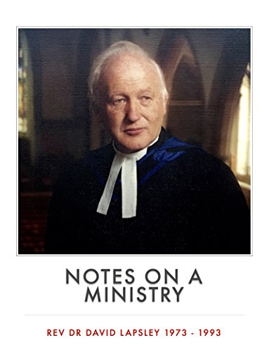 Notes on a Ministry - Rev Dr David Lapsley eBook : Lapsley, Rev Dr ...