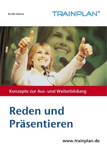 TRAINPLAN - Reden und Präsentieren (German Edition) eBook : Schmitt ...