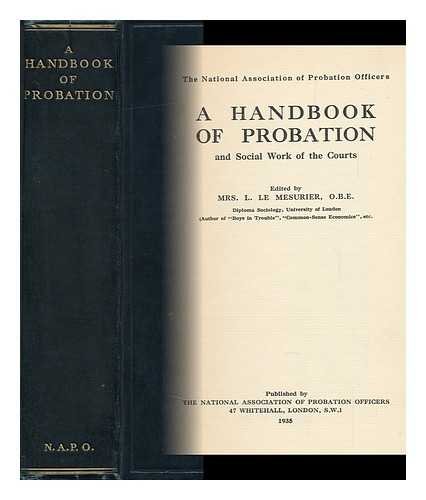 A Handbook of Probation and Social Work of the Courts, Edited by Mrs. L ...