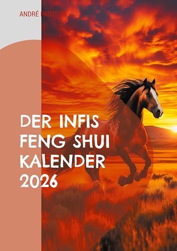 Der Infis Feng Shui Kalender 2026: Das Jahr des Pferdes : Pasteur ...