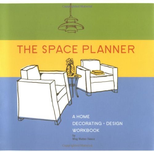 The Space Planner: A Home Decorating Design Workbook : Ilasco, Meg ...