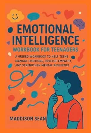 Amazon.com: Emotional intelligence workbook for teenagers : A Guided ...