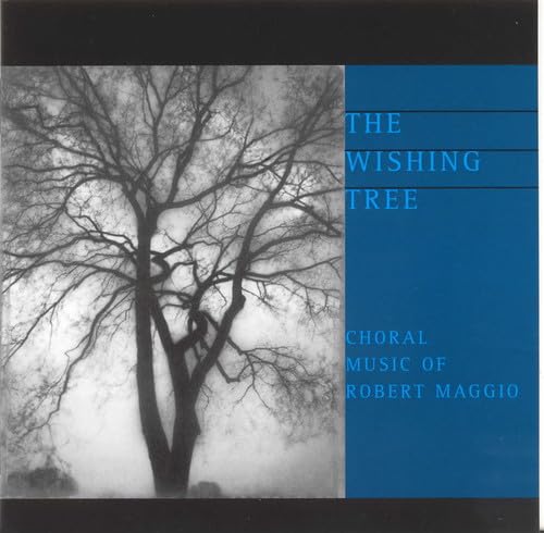 VARIOUS ARTISTS - Wishing Tree: Choral Music of Robert Maggio - Amazon ...