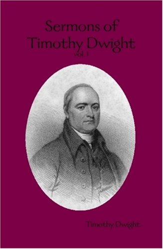 Sermons of Timothy Dwight vol.1: Timothy Dwight: 9780980149319: Amazon ...