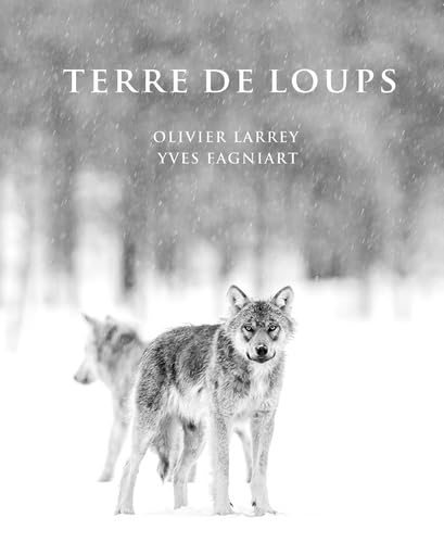 Terre de Loups: Land of Wolves: Amazon.co.uk: Larrey, Olivier, Fagniart ...